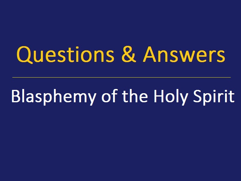 Questions and Answers: Blasphemy of the Holy Spirit | Waverly Church of ...