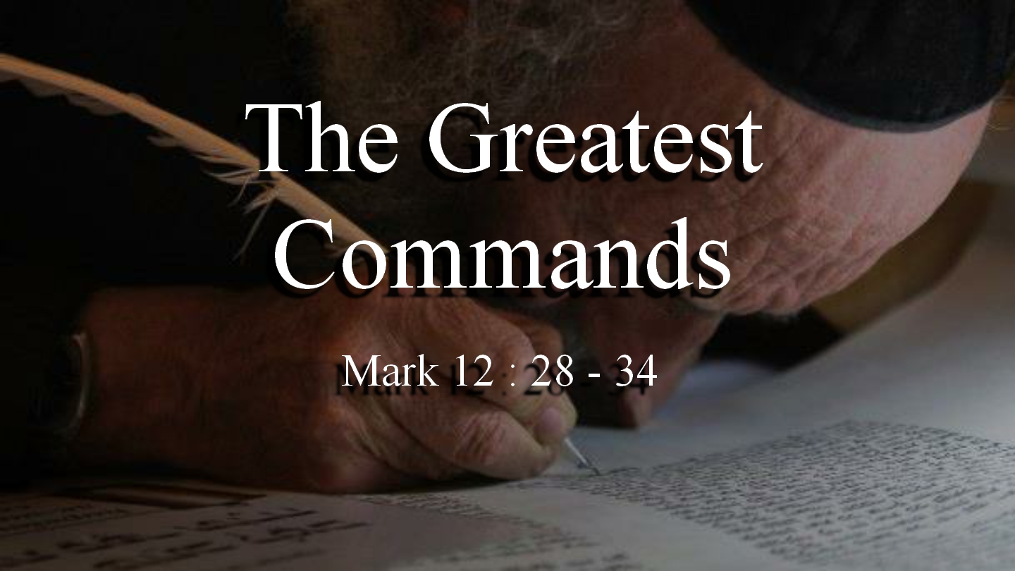 The Greatest Commands | Waverly Church of Christ