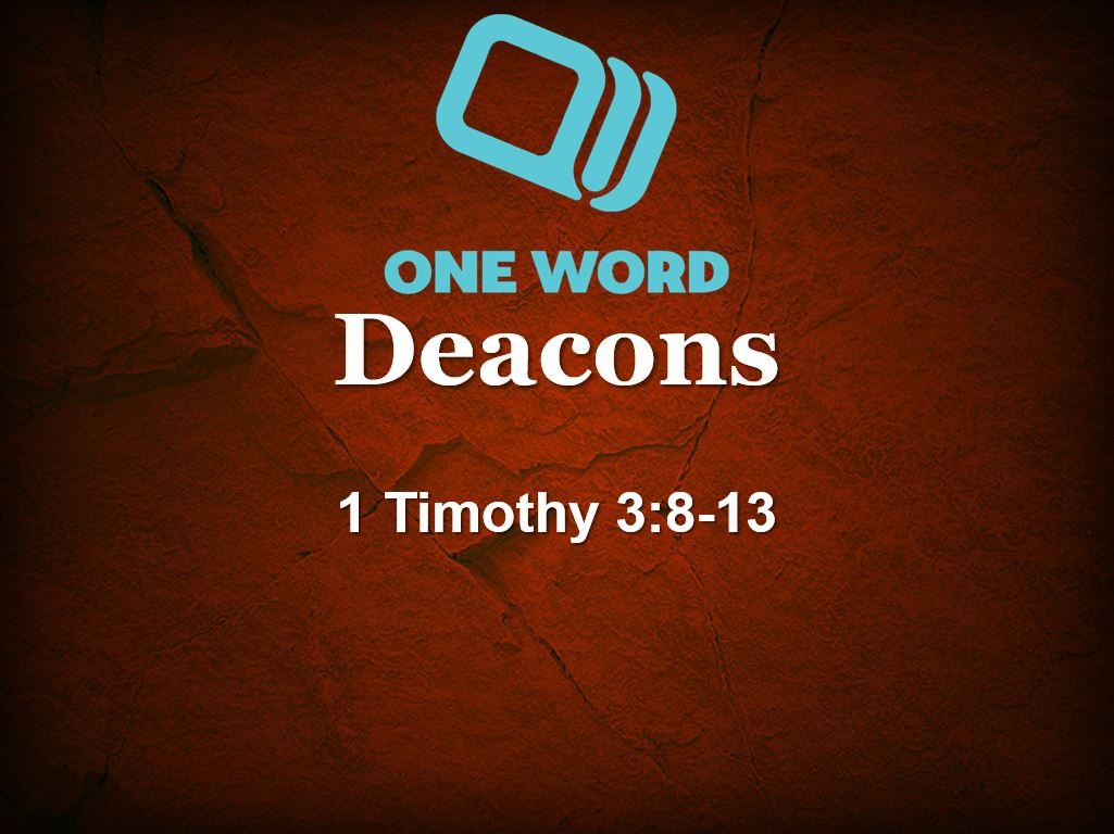 One Word: Deacons | Waverly Church of Christ