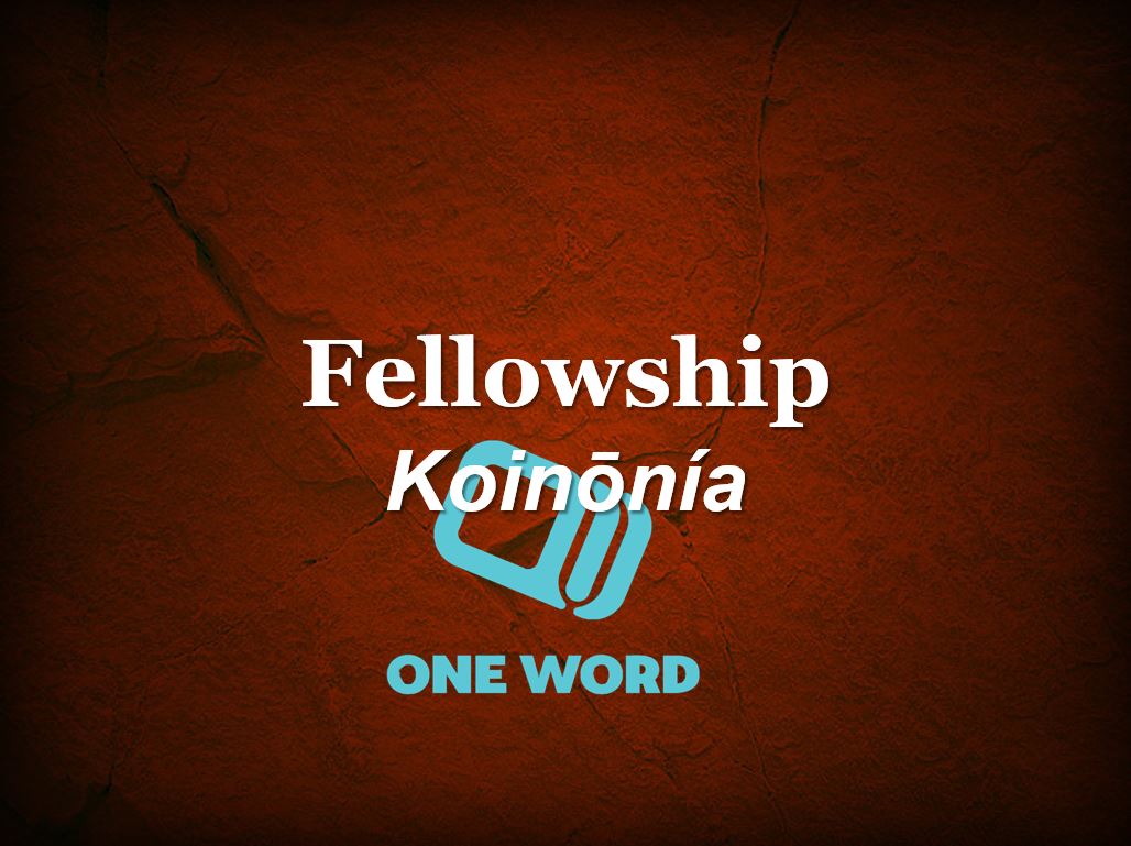 One Word: Fellowship | Waverly Church of Christ