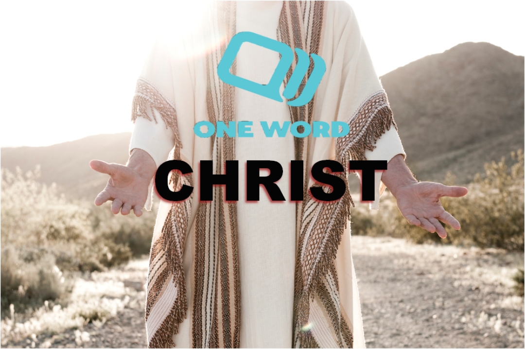 One Word: Christ | Waverly Church of Christ
