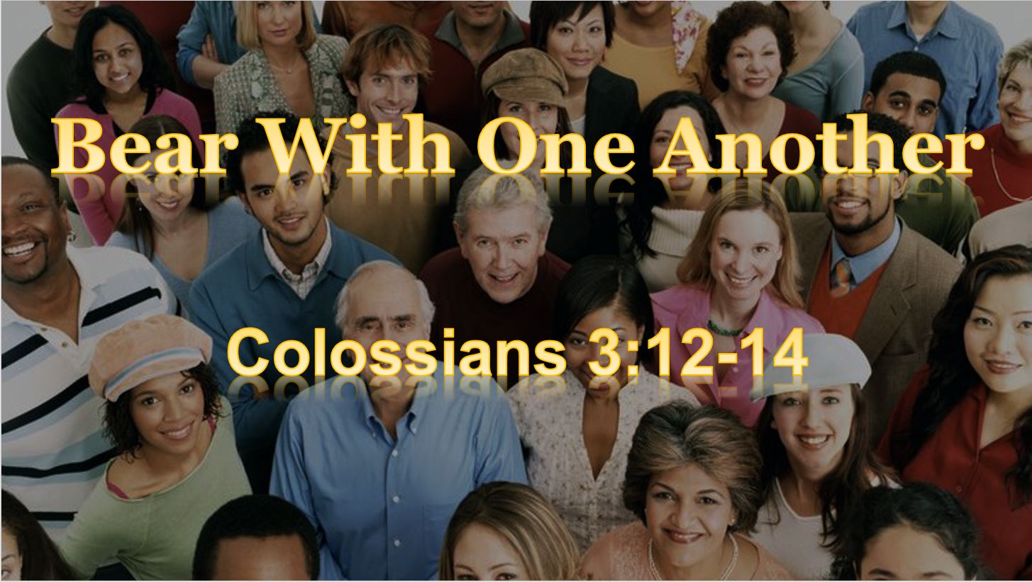 Bear With One Another | Waverly Church of Christ