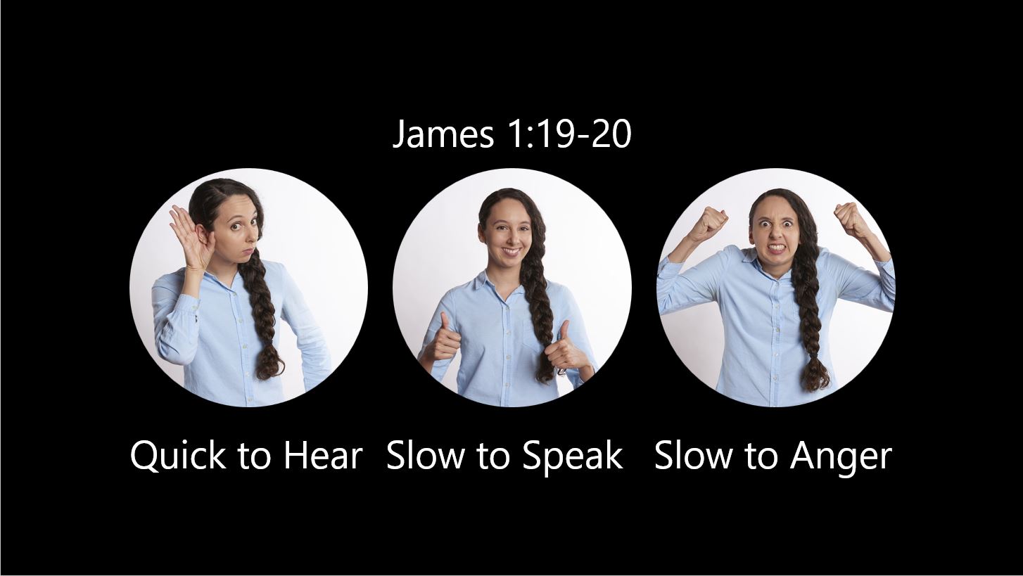 Quick to Hear, Slow to Speak, Slow to Anger | Waverly Church of Christ