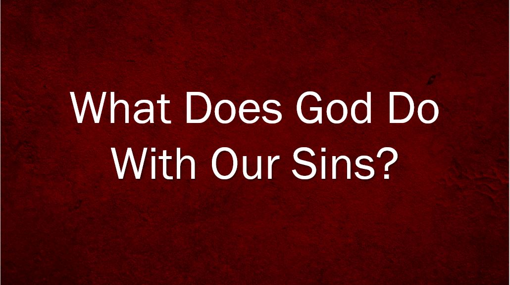 If God Forgives Our Sins, Why Will Sins Be Revealed in Judgment ...